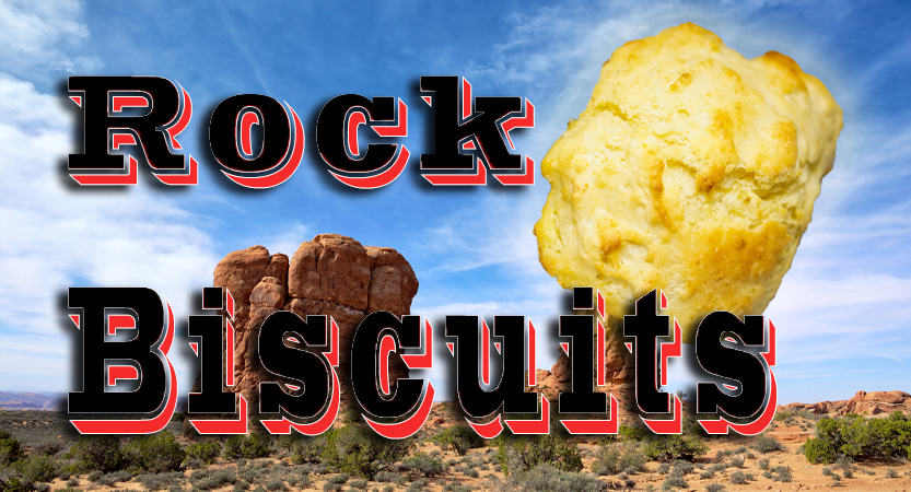 Drop Dead Easy Rock Biscuits - What's Cookin', Good Lookin'?